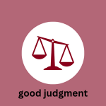 Why Good Judgment Matters More than Anything Else - Leadskill